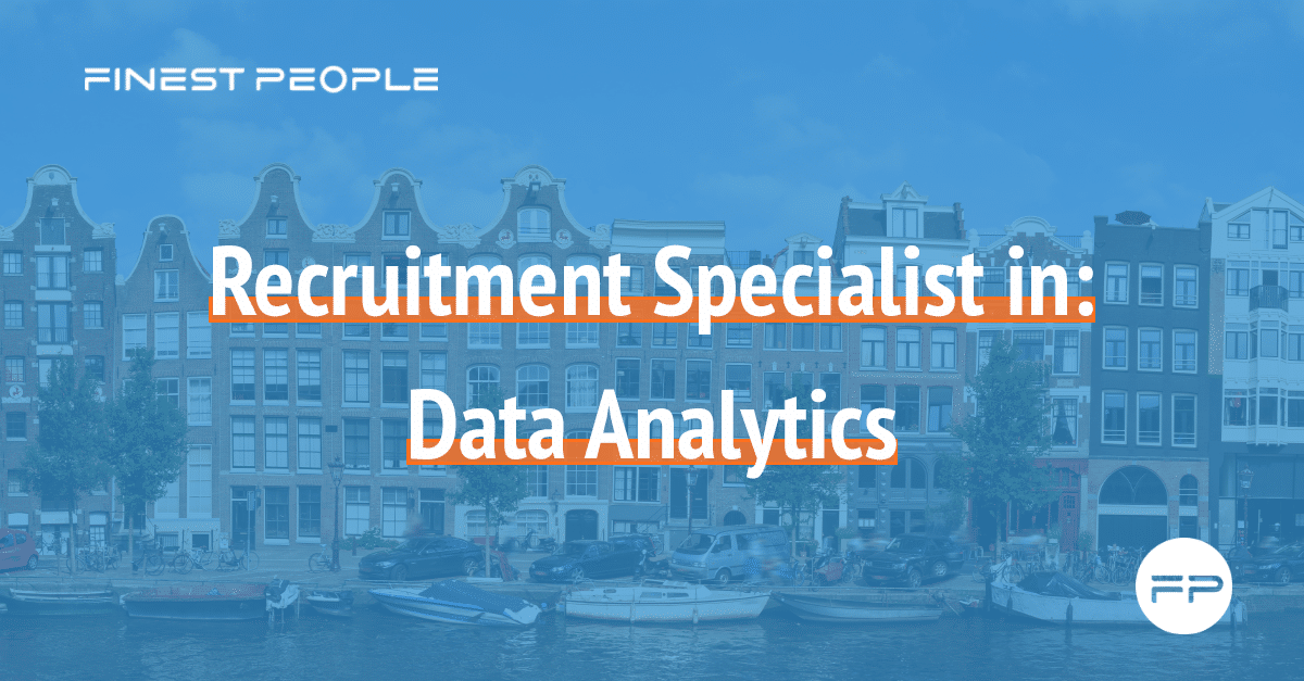 Recruitment voor Data Analytics Professionals | Finest People Amsterdam