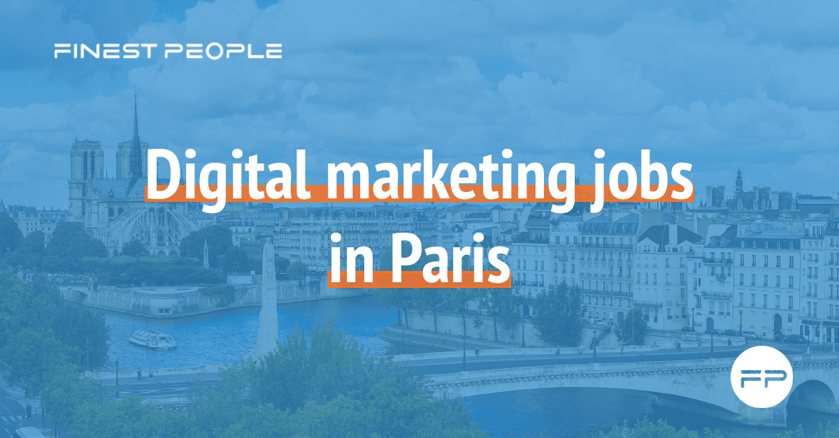 Digital Marketing Jobs in Paris || Finestpeople.com